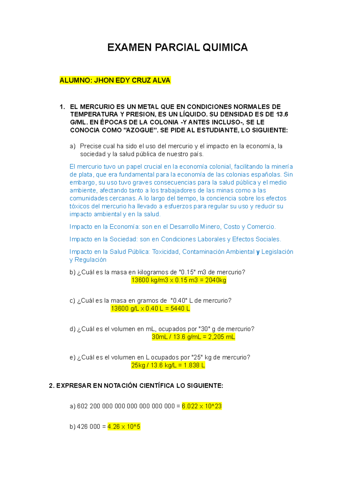 Examen Parcial Quimica - EXAMEN PARCIAL QUIMICA ALUMNO: JHON EDY CRUZ ALVA 1. EL MERCURIO ES UN ...