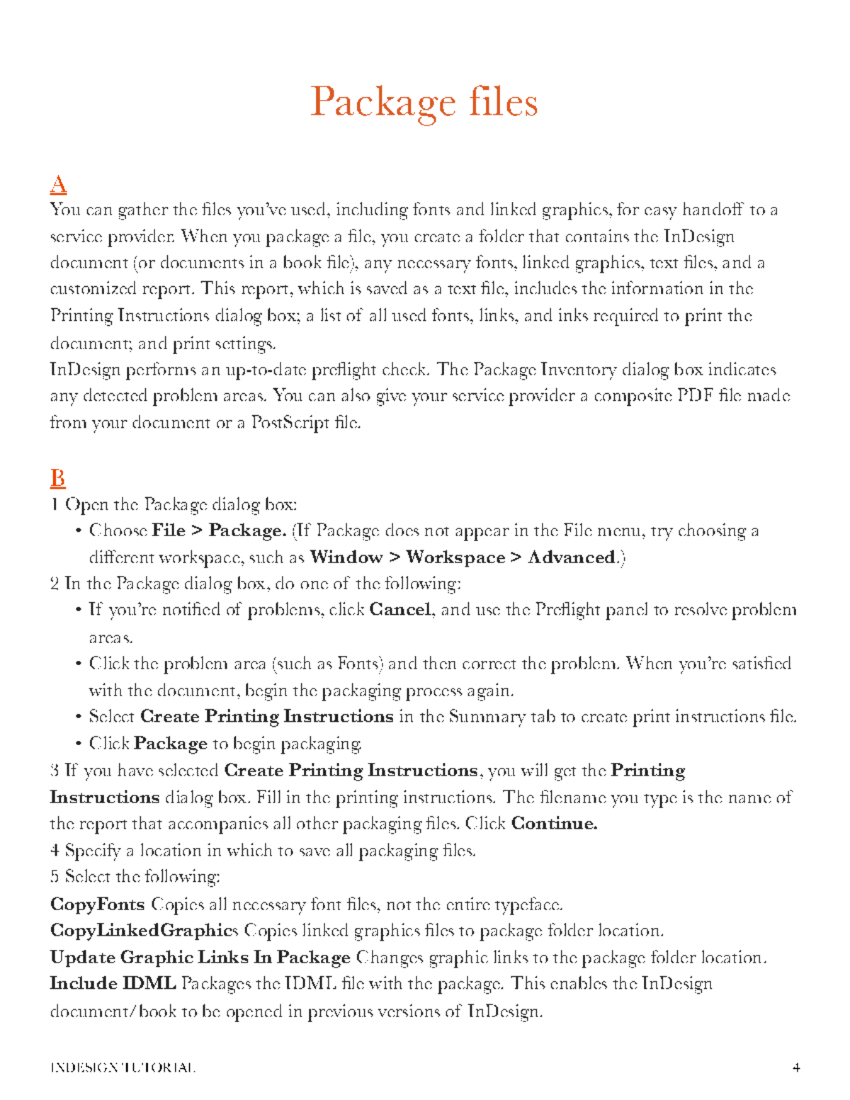 Package files Tutorial - Package files A You can gather the files you ...