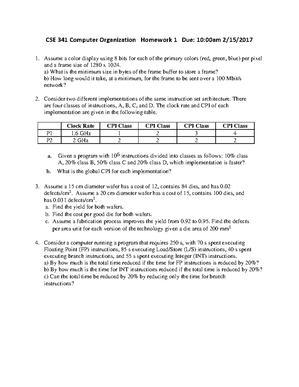 Homework assignments 1-6 - CSE 341 Computer Organization Homework 1 Due: 10:00am 2/15/ Assume a ...
