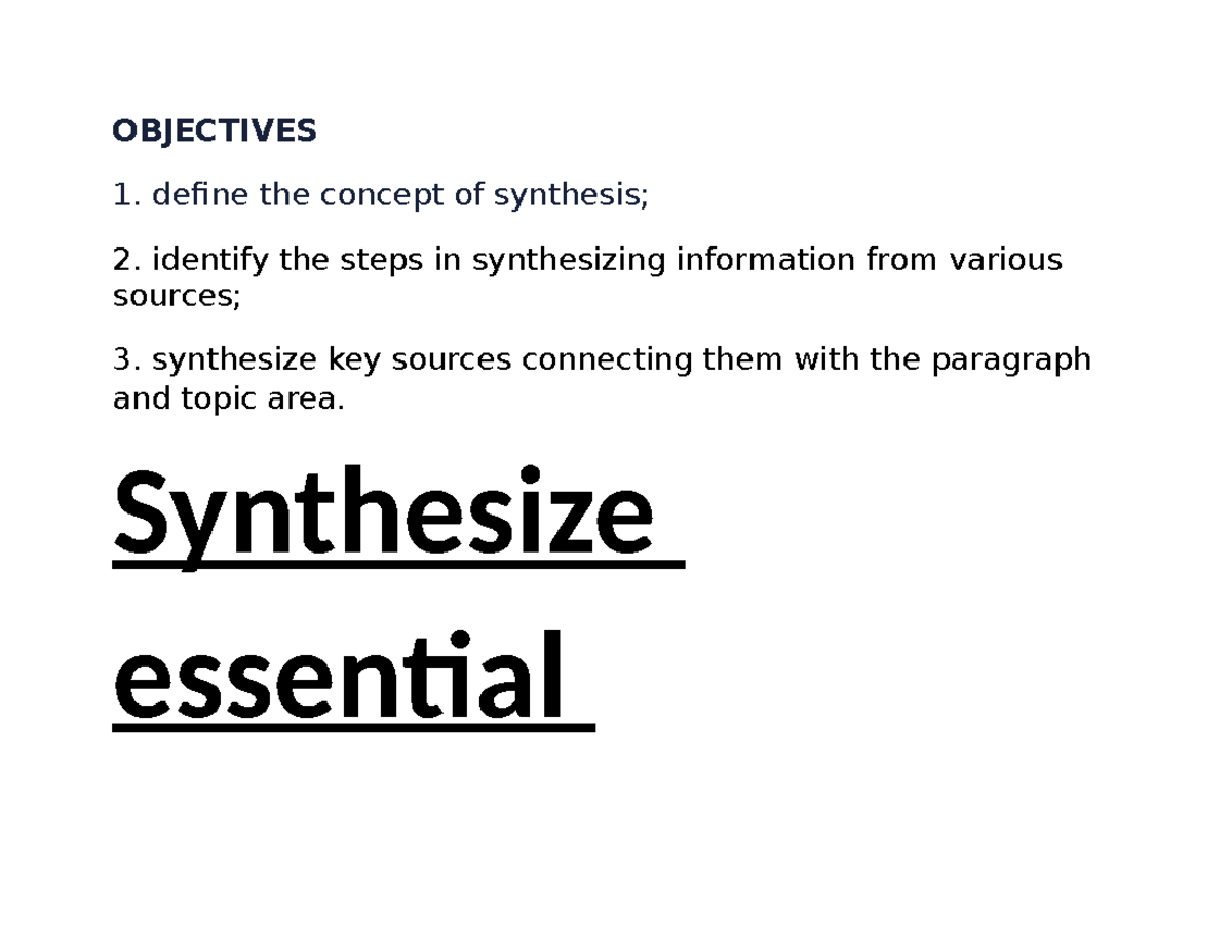 Saaga - n/a - OBJECTIVES 1. define the concept of synthesis; 2. identify the steps in ...