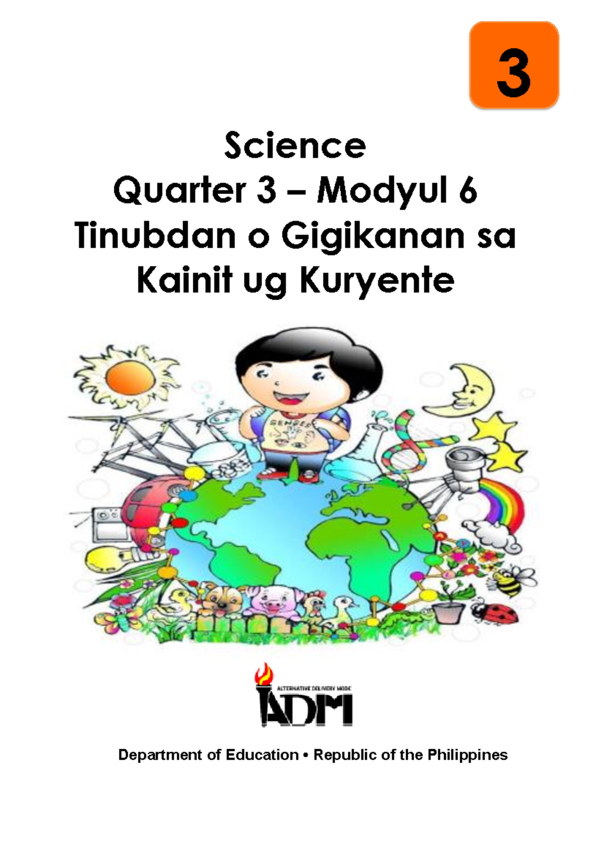 Sci3 Q3 Mod6 v3 - Learning materials for elementary pupils. It is a ...