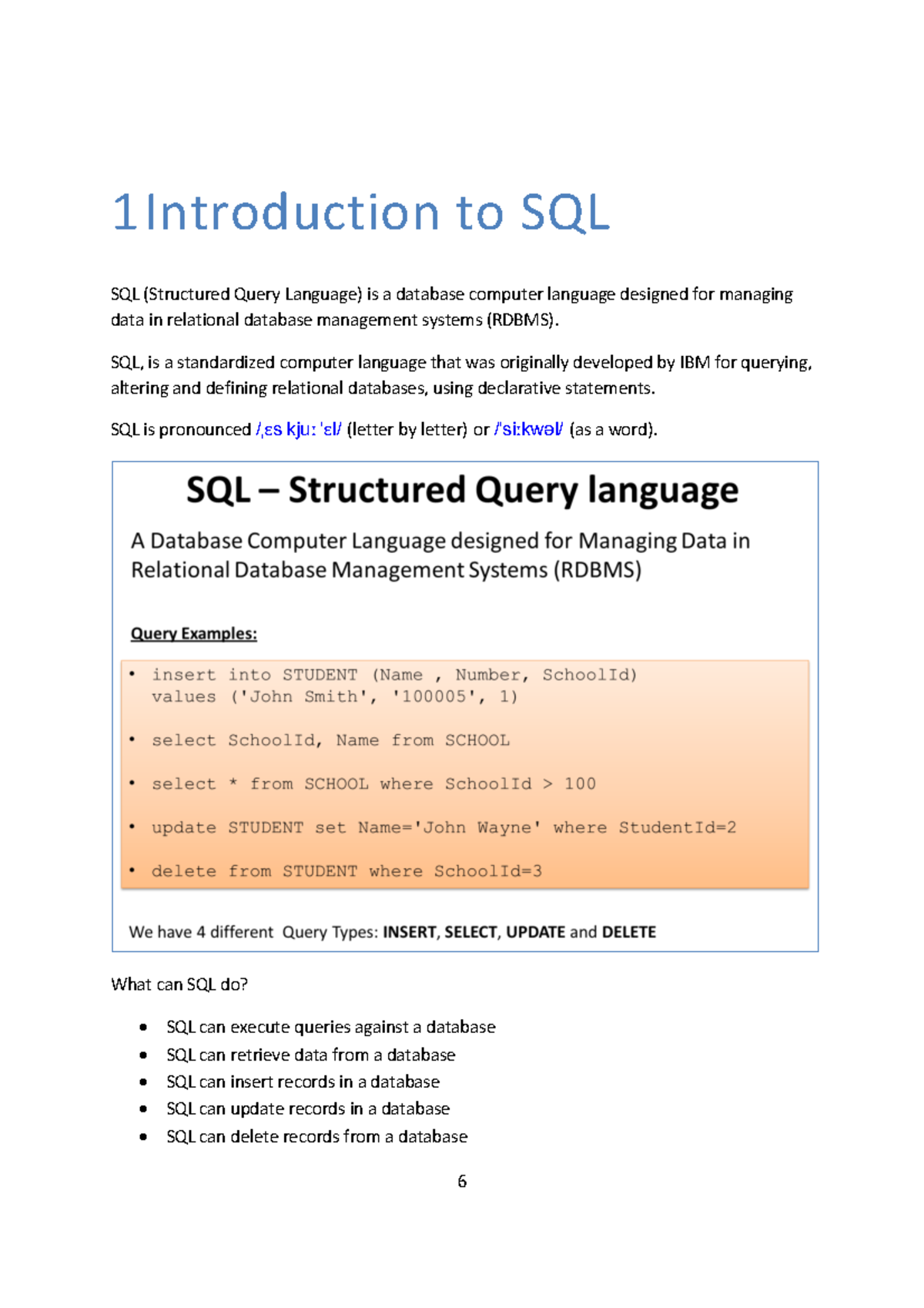 SQL Tutorial - 6 1 Introduction to SQL SQL (Structured Query Language) is a database computer ...