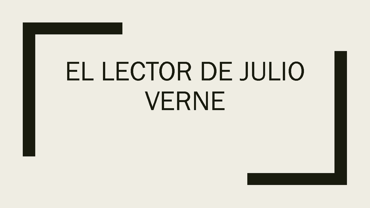 El lector de julio verne - EL LECTOR DE JULIO VERNE Introducción ...