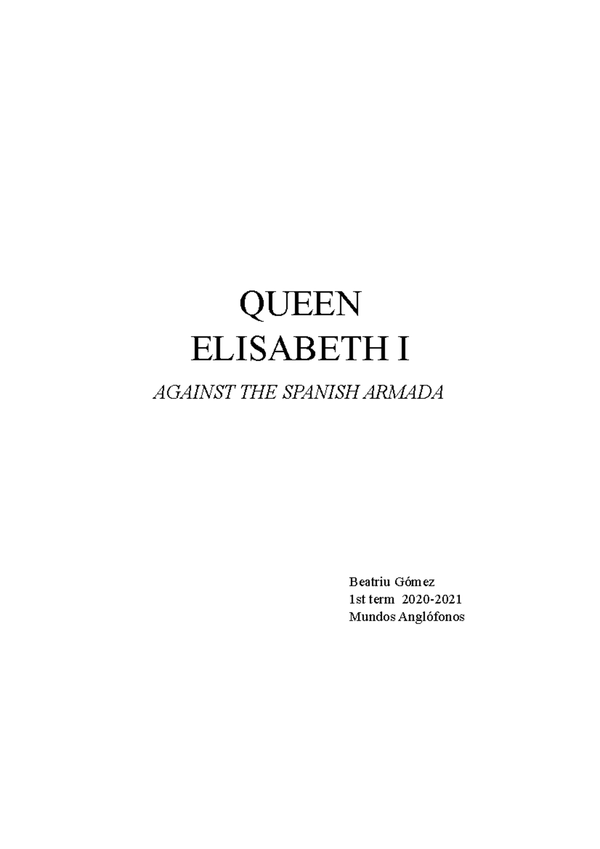 Speech to the troops PEC 1 - QUEEN ELISABETH I AGAINST THE SPANISH ...