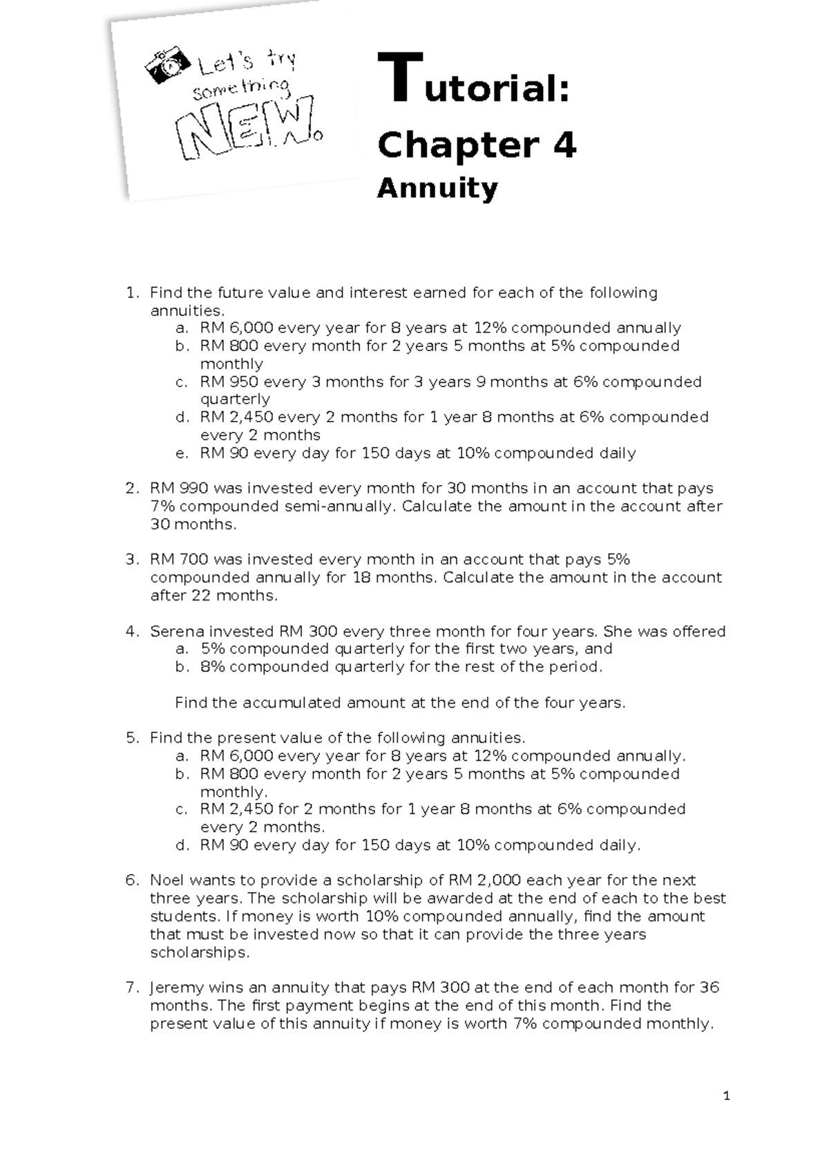 Tutorial Chapter 4 - Tutorial: Chapter 4 Annuity Find the future value and interest earned for ...