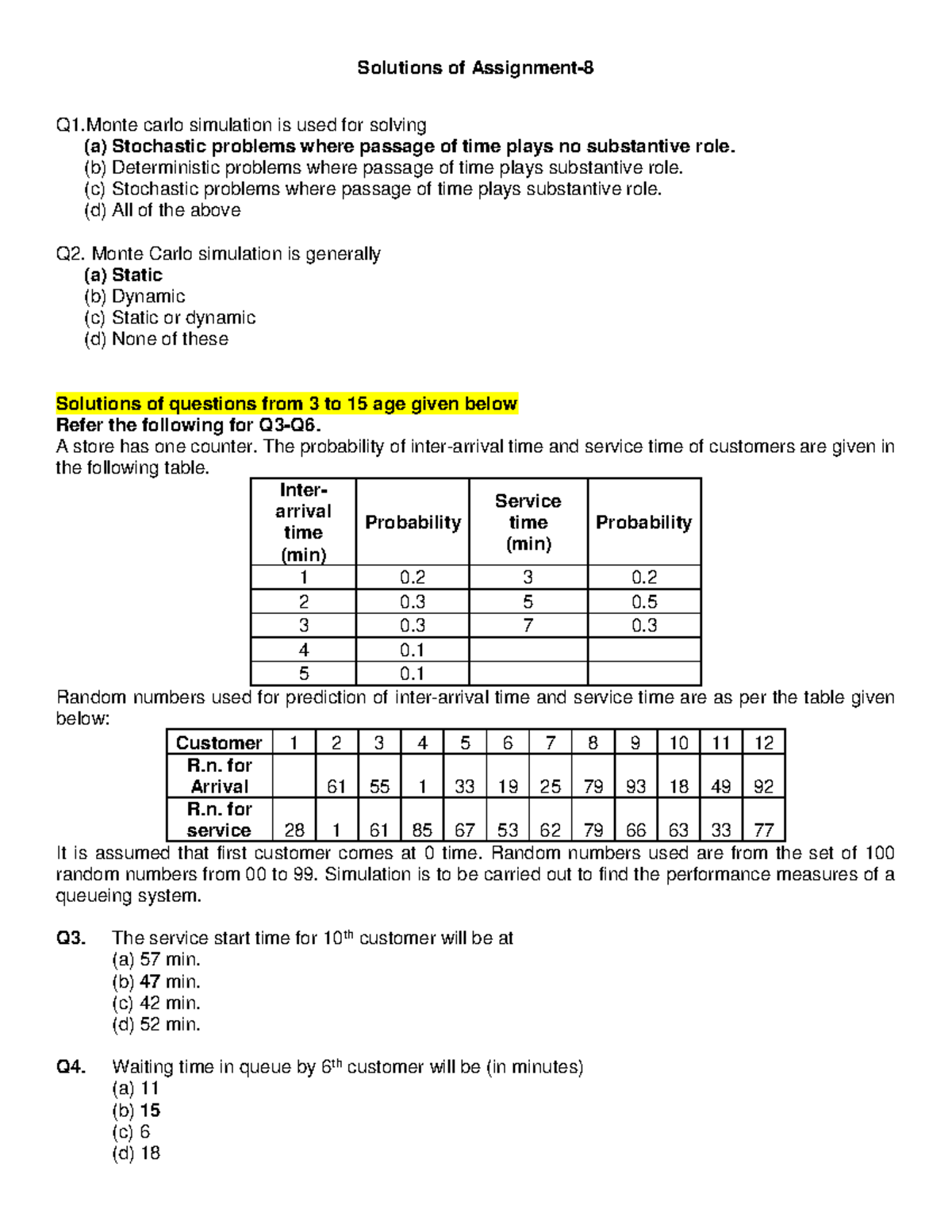 Week 8 Assignment Solution - Solutions of Assignment- 8 Q1 carlo simulation is used for solving ...