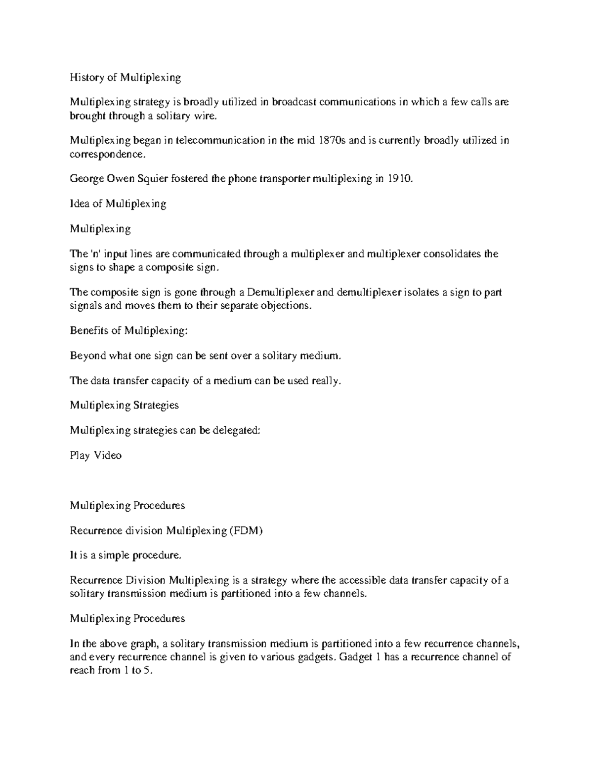History of Multiplexing in Computer Network - History of Multiplexing Multiplexing strategy is ...