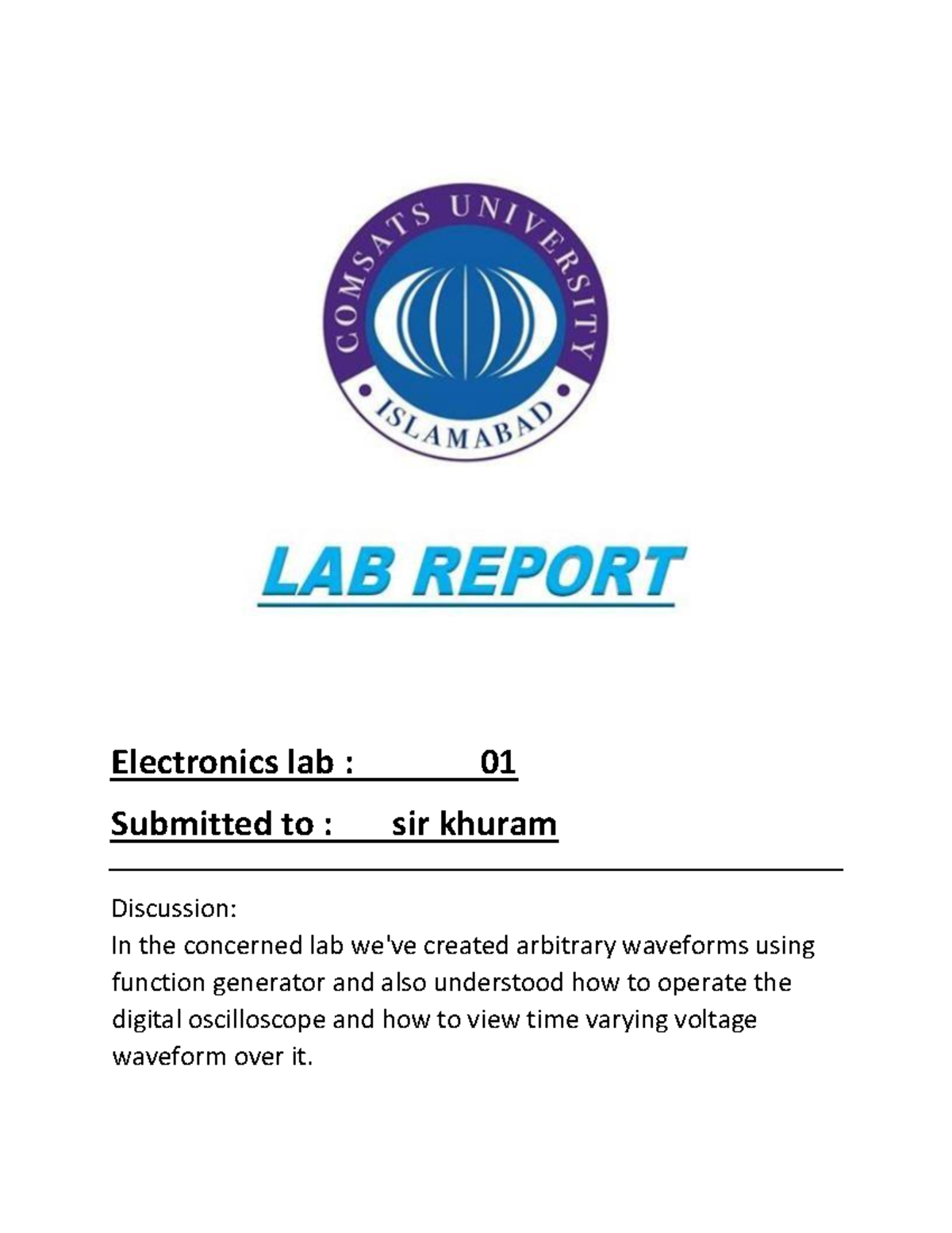 Electronics lab 1 - lab report - Electronics lab : 01 Submitted to ...