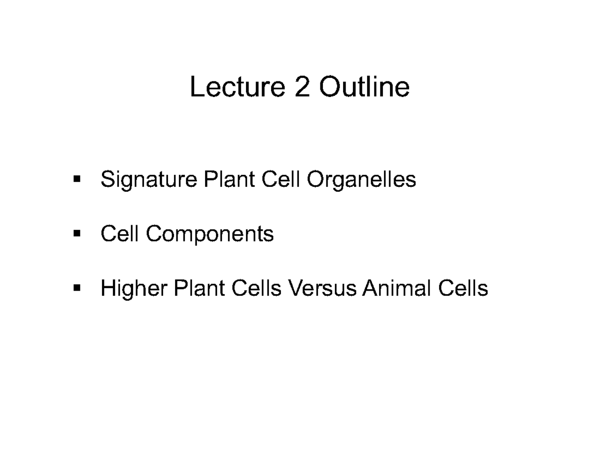 Lecture 2 Plant Cell - Lecture 2 Outline § Signature Plant Cell ...