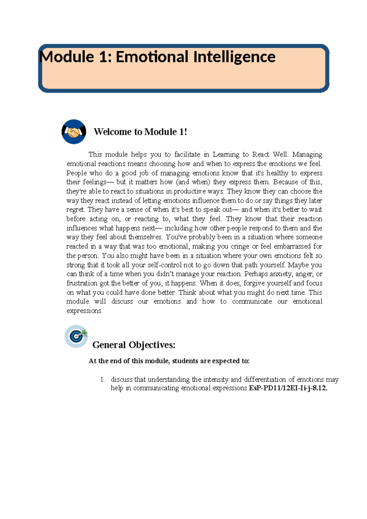 Emotional Module - Welcome to Module 1! This module helps you to facilitate in Learning to React ...