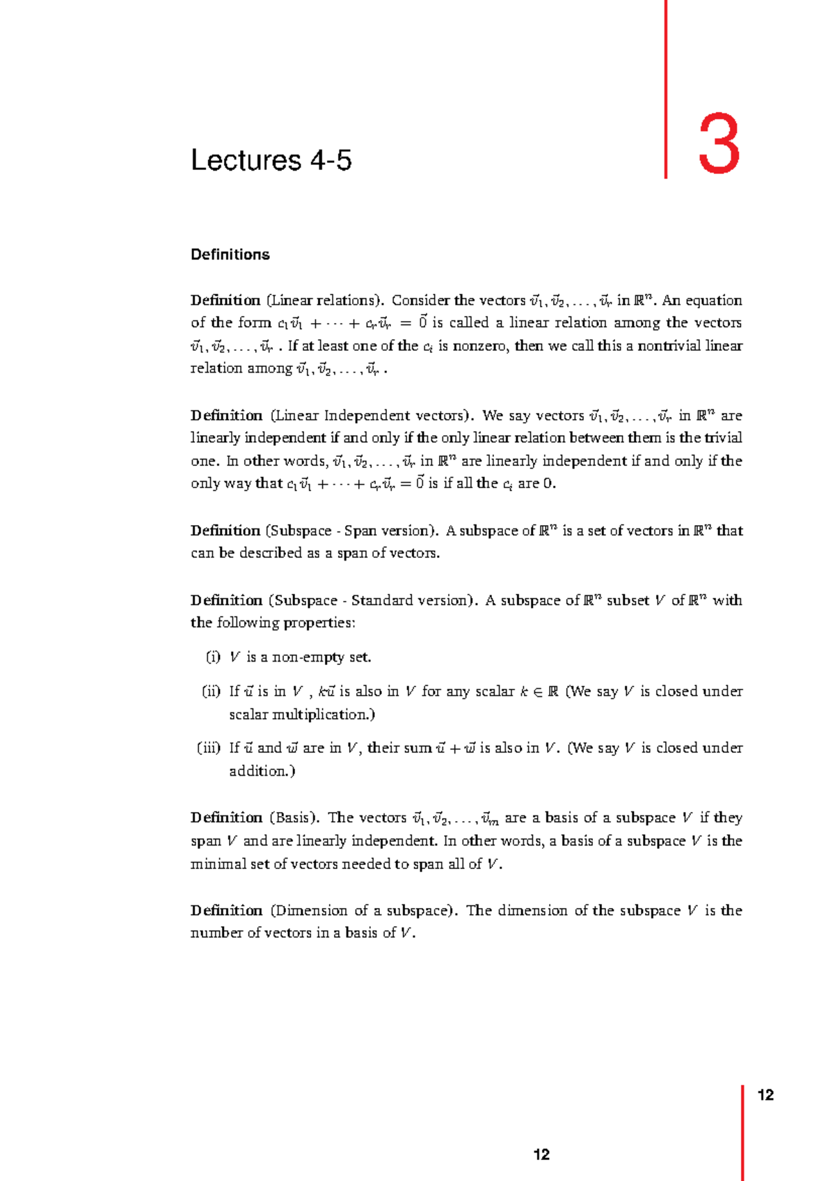 Solutions 3 - Lectures 4-5 3 Definitions Definition (Linear relations). Consider the vectors ̨v ...