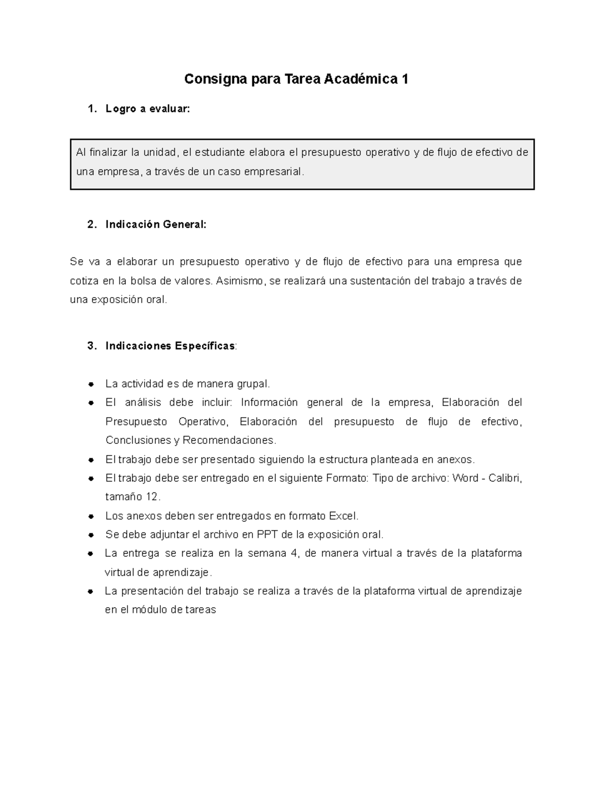 Tareaacademica 1 - Consigna para Tarea Académica 1 Logro a evaluar: Al finalizar la unidad, el ...