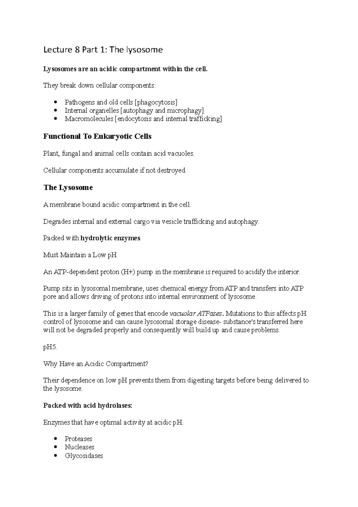 Lecture 8 Part 1- the lysosome - Lecture 8 Part 1: The lysosome Lysosomes are an acidic ...