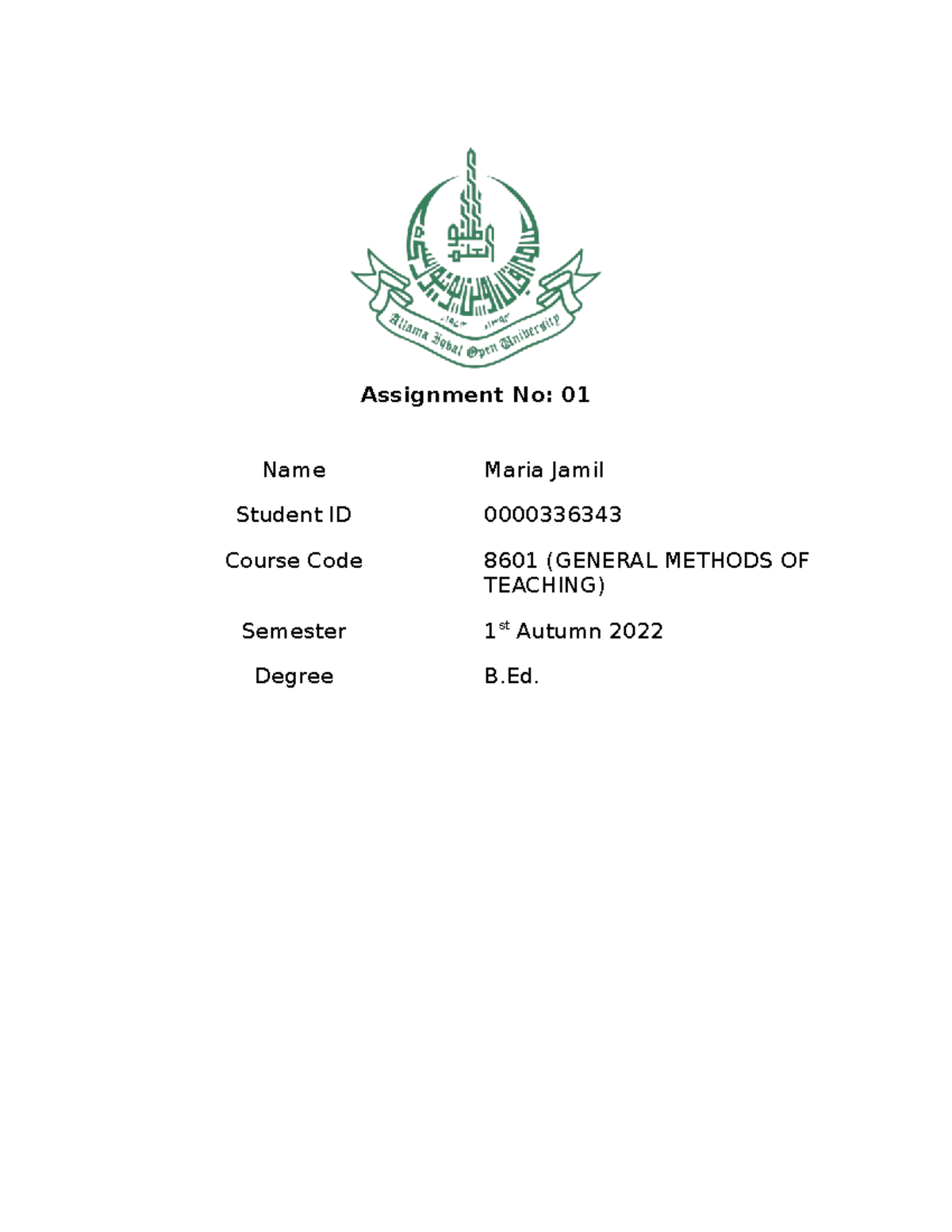 8601 assignment 1 Maria Jamil 0000336343 - Assignment No: 01 Name Maria Jamil Student ID ...