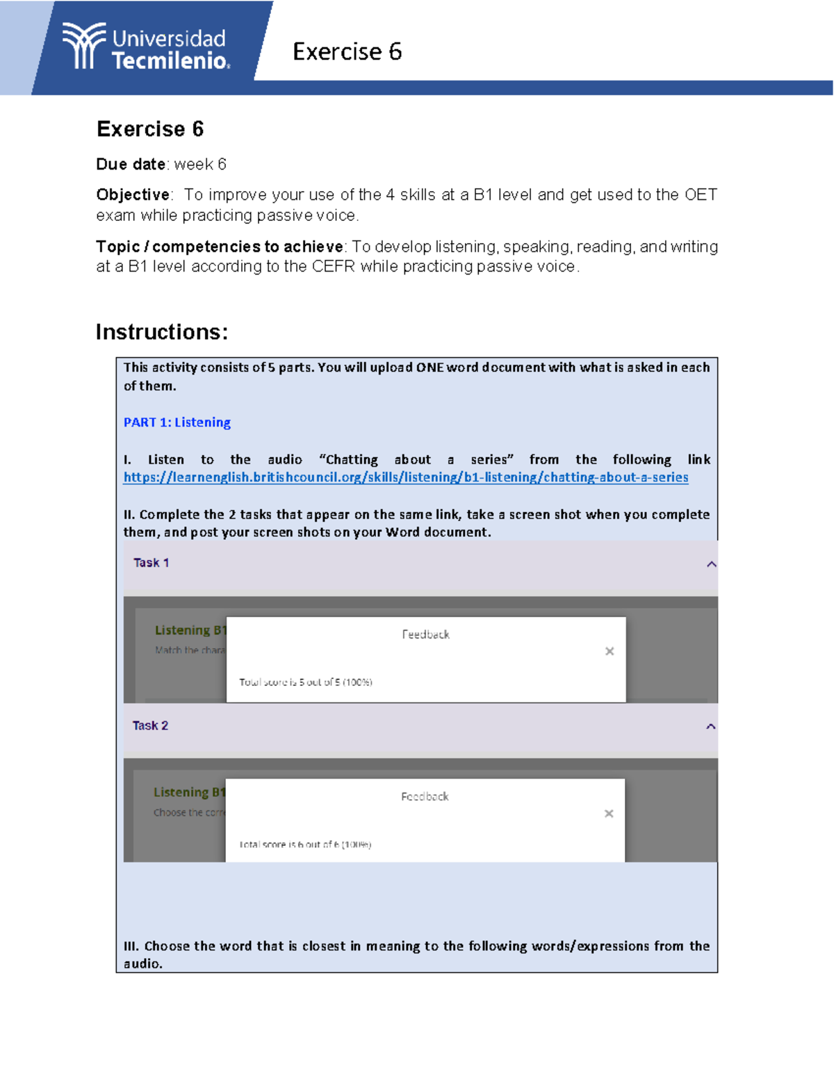 Exercise 6 - Workshop - Exercise 6 Due date: week 6 Objective: To improve your use of the 4 ...