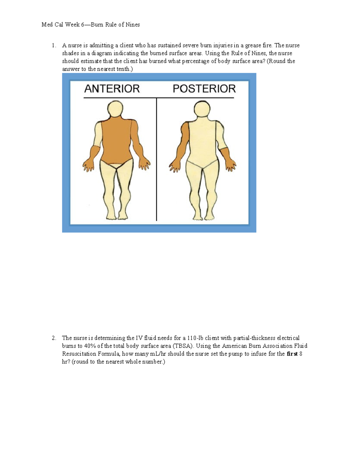 Med Cal Week 6-Burn Rule of Nines - A nurse is admitting a client who ...