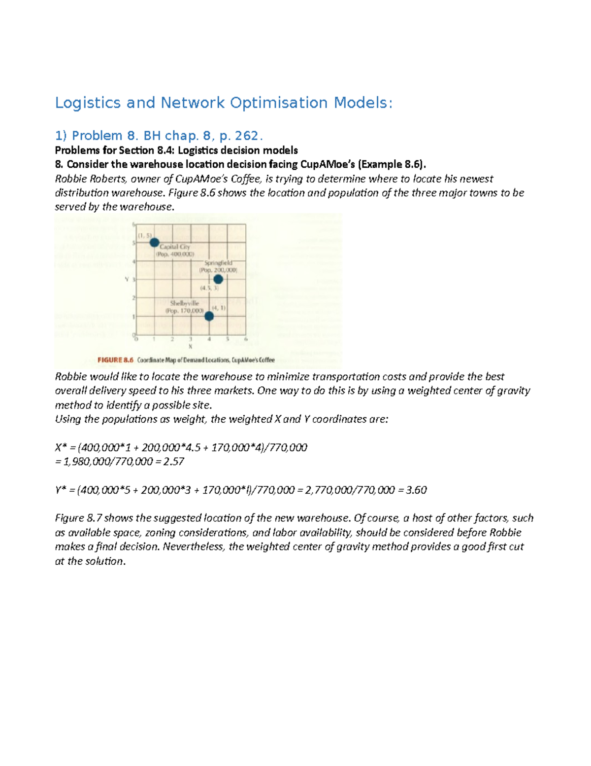 OM 13. holdtime (uge 19) - Logistics and Network Optimisation Models: 1) Problem 8. BH chap. 8 ...