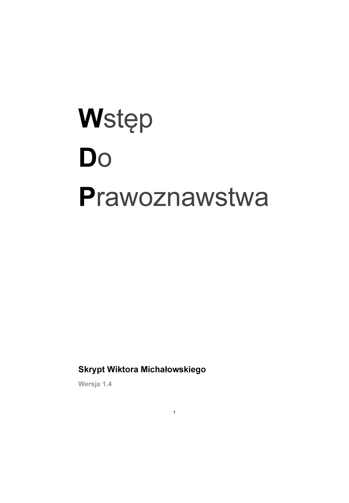 WDP Skrypt - Wstęp Do Prawoznawstwa Skrypt Wiktora Michałowskiego Wersja 1. Spis treści ...