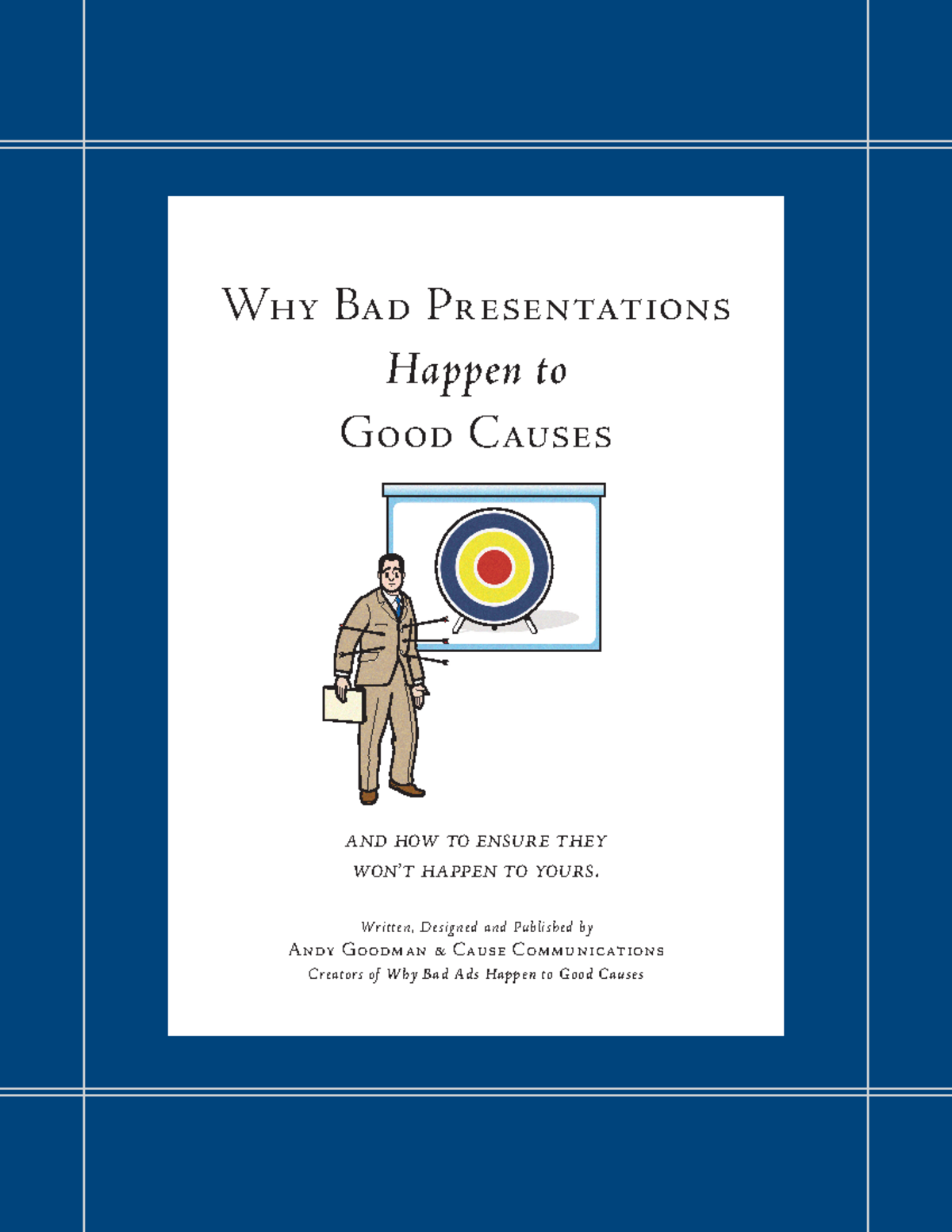 Why Bad Presentations Happen to Good Causes - Why Bad Presentations ...