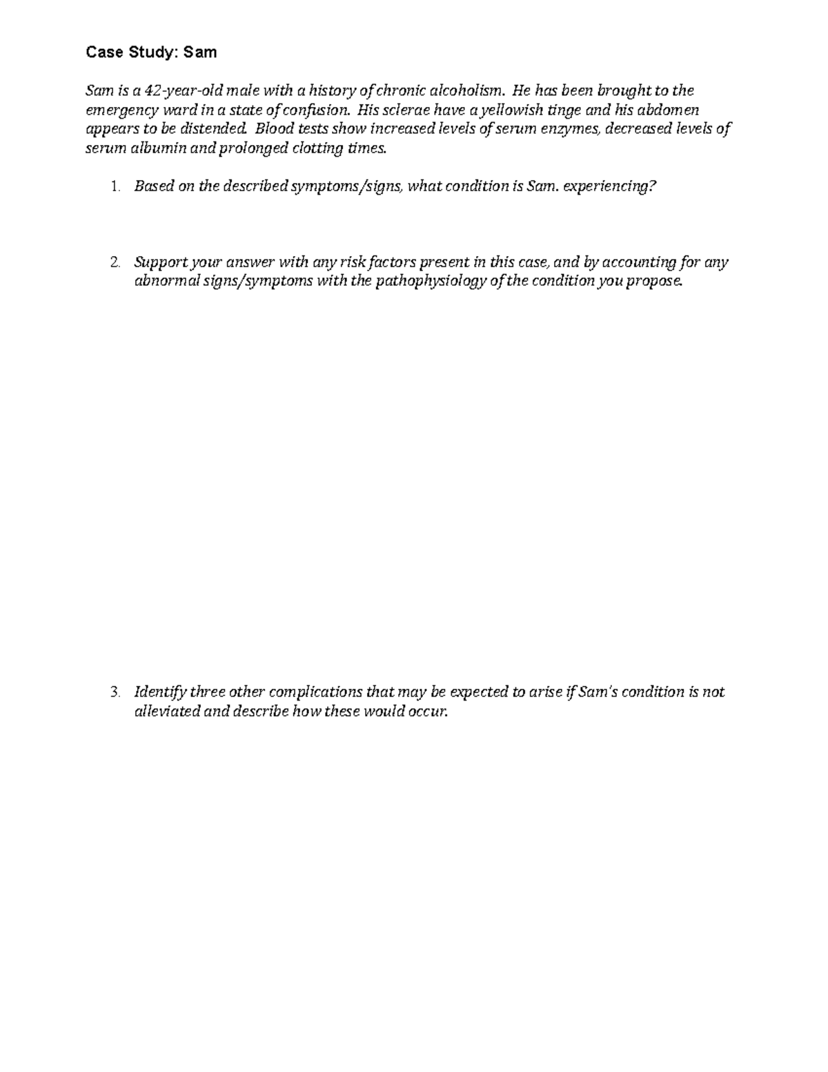 Case - Sam - Case study for pathophysiology - Case Study: Sam Sam is a ...