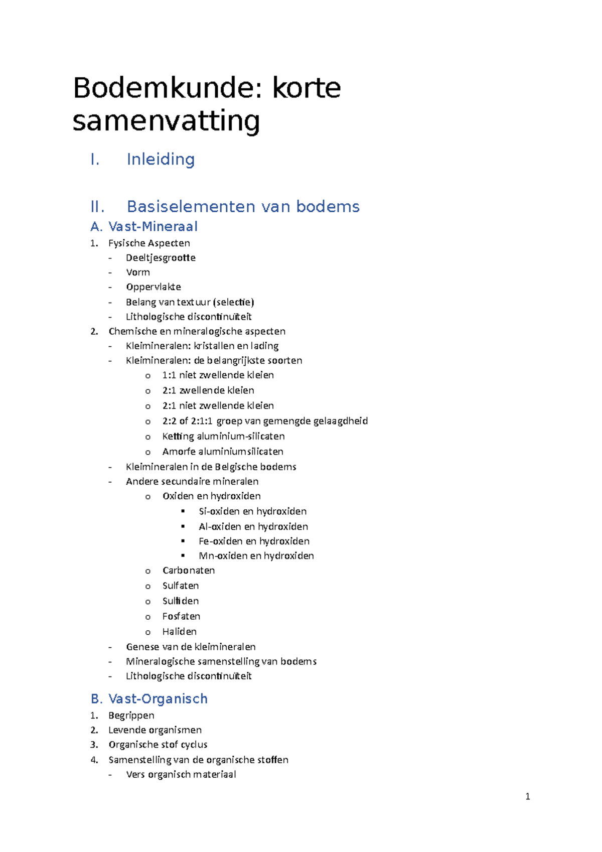 Korte samenvatting - Bodemkunde: korte samenvatting I. Inleiding II. Basiselementen van bodems A ...