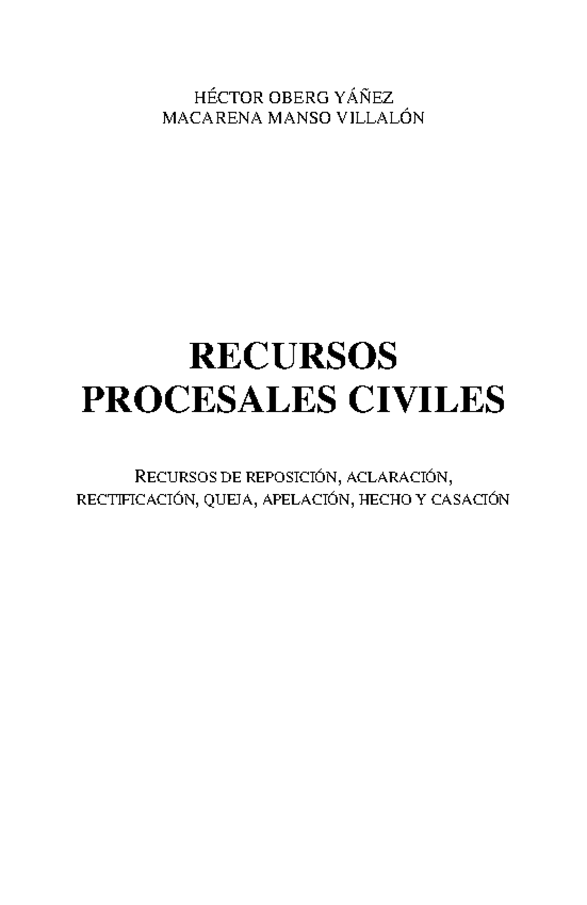 Recursos Procesales: HÉCTOR OBERG YÁÑEZ Y MACARENA MANSO VILLALÓN - 1 ...