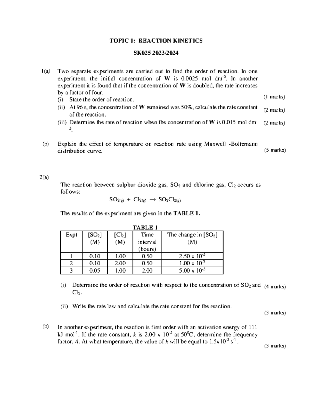Topic 1 Chemace-Q - practice - TOPIC 1: REACTION KINETICS SK025 202 3 /202 4 1(a) Two separate ...