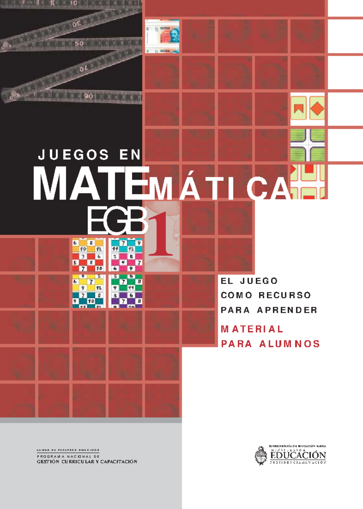Juegos de matemática - M A T E R I A L P A R A A L U M N O S E L J U E G O C O M O R E C U R S O ...