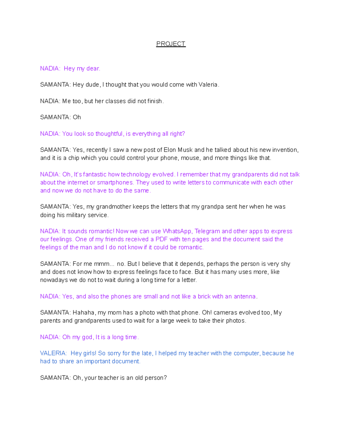 Project First Draft - PROJECT NADIA: Hey my dear. SAMANTA: Hey dude, I thought that you would ...