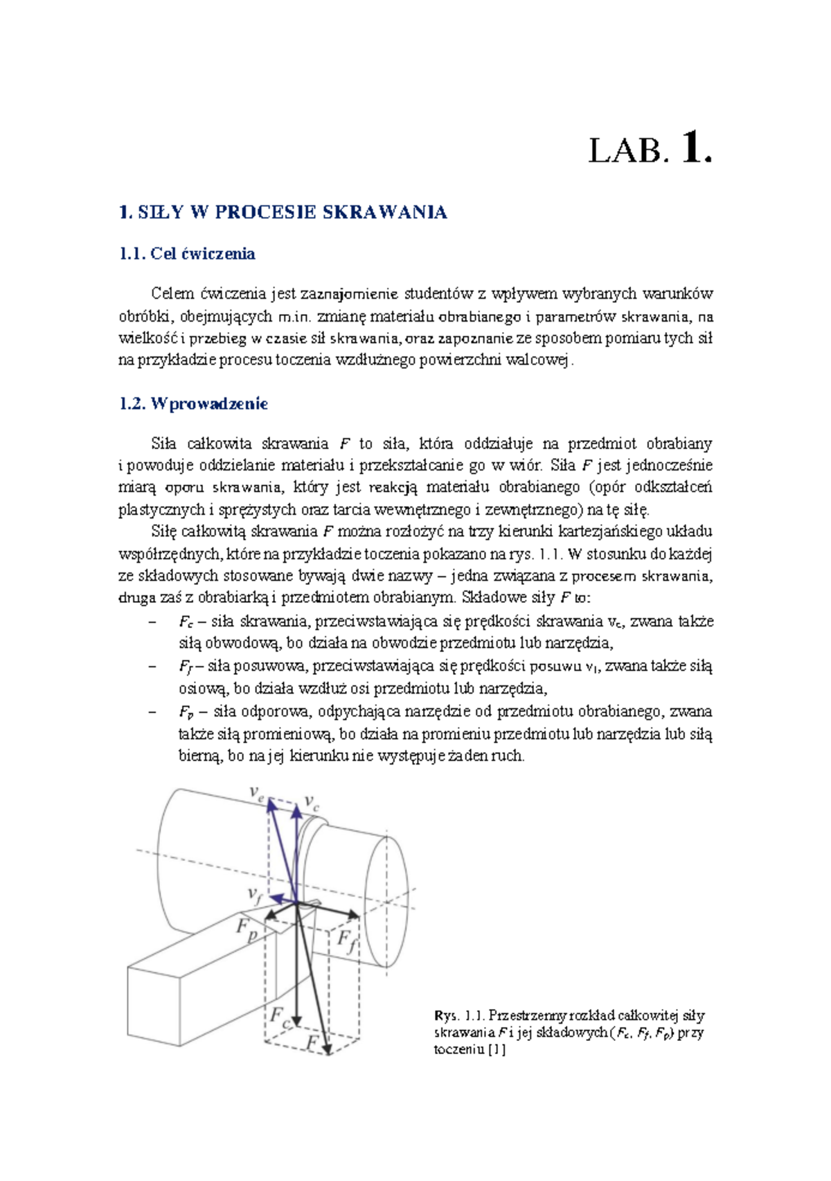 Mi UTW - cw 1 instrukcja - LAB. 1. 1. SIŁY W PROCESIE SKRAWANIA 1. Cel ćwiczenia Celem ćwiczenia ...