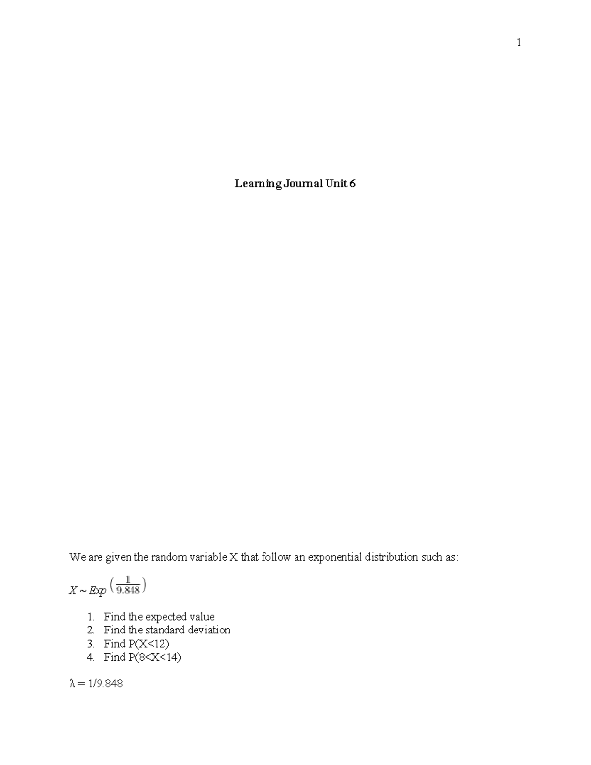 MATH1280 Learning Journal Unit6 - 1 Learning Journal Unit 6 We are given the random variable X ...