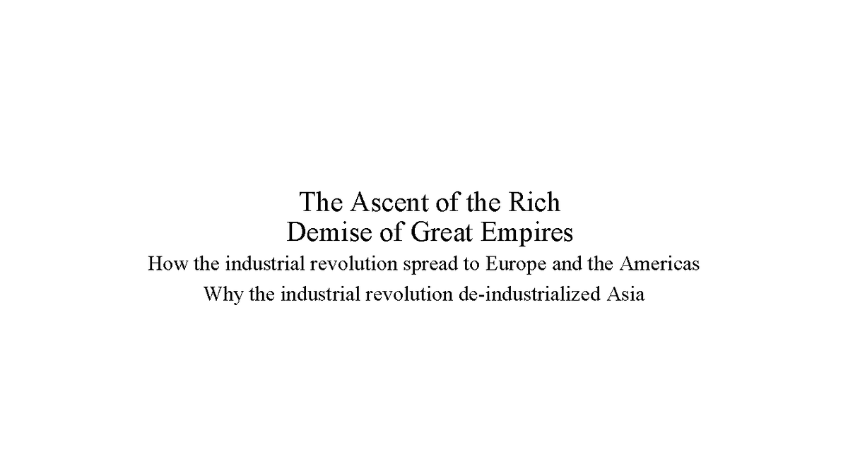 Lecture 6 Ascent of rich 2C demise of empires - The Ascent of the Rich ...