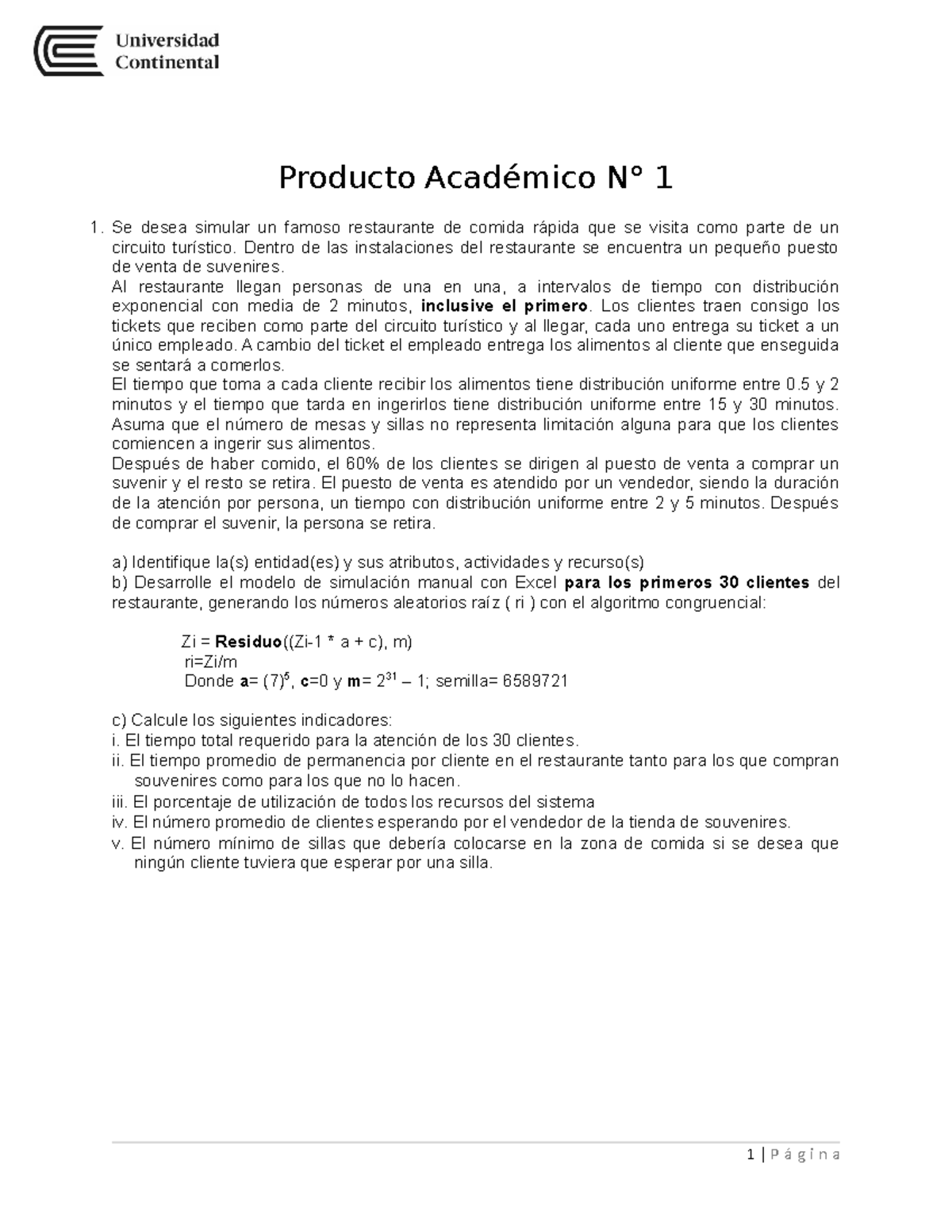 PA01-Simulacion - pa1 - Producto Académico N° 1 1. Se desea simular un famoso restaurante de ...