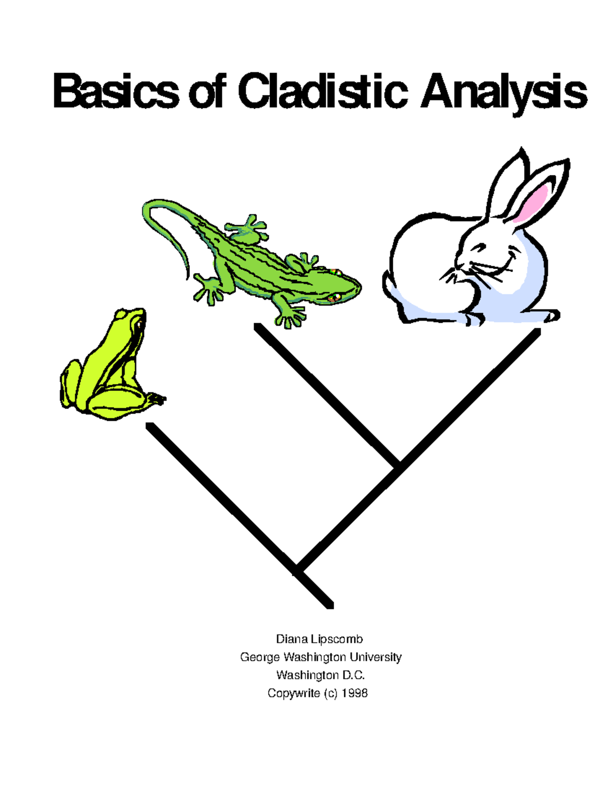 Cladistics - LESSONS - Basics of Cladistic Analysis Copywrite (c) 1998 ...