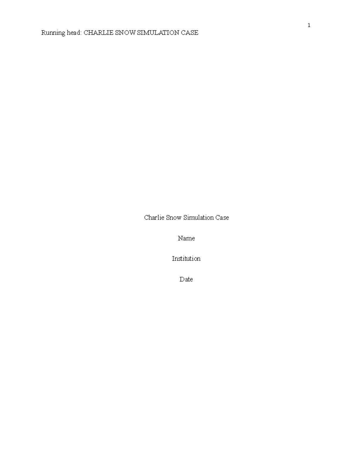 Charlie snow - Nursing lab assignment - Running head: CHARLIE SNOW ...