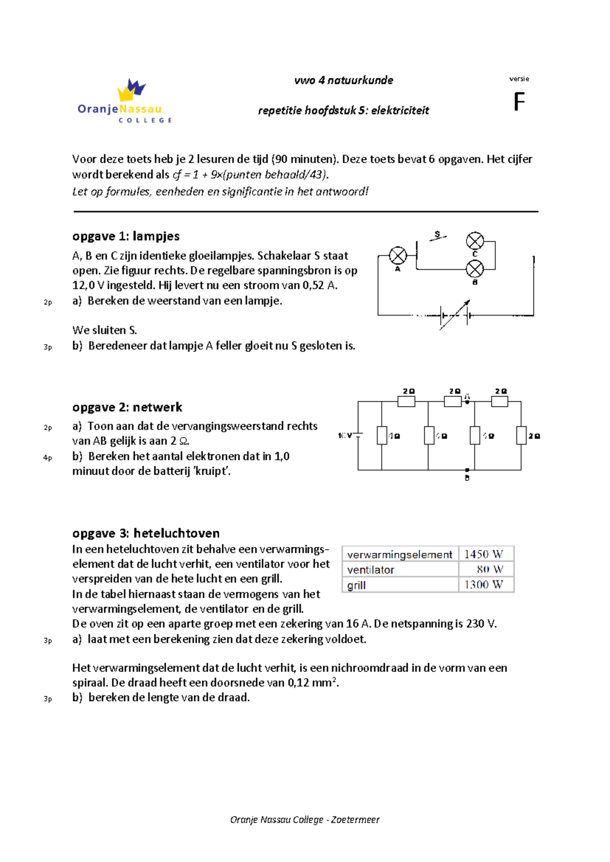 V4 oefentoets elektriciteit - vwo 4 natuurkunde repetitie hoofdstuk 5 : elektriciteit Voor deze ...