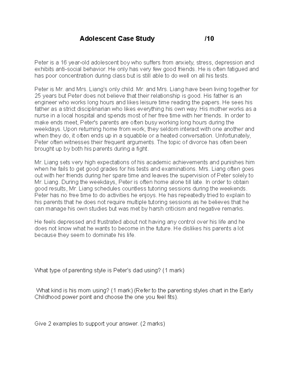 Adolescent Case Study - He only has very few good friends. He is often ...