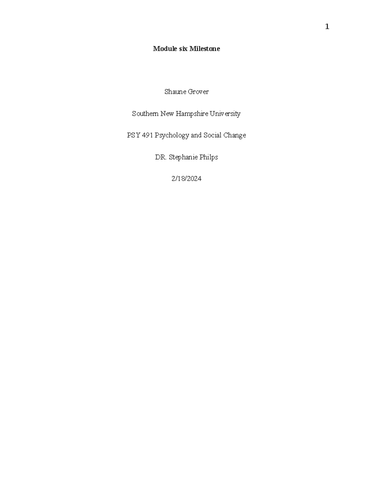 PSY 491 Assignment 6-2 - 1 Module six Milestone Shaune Grover Southern ...