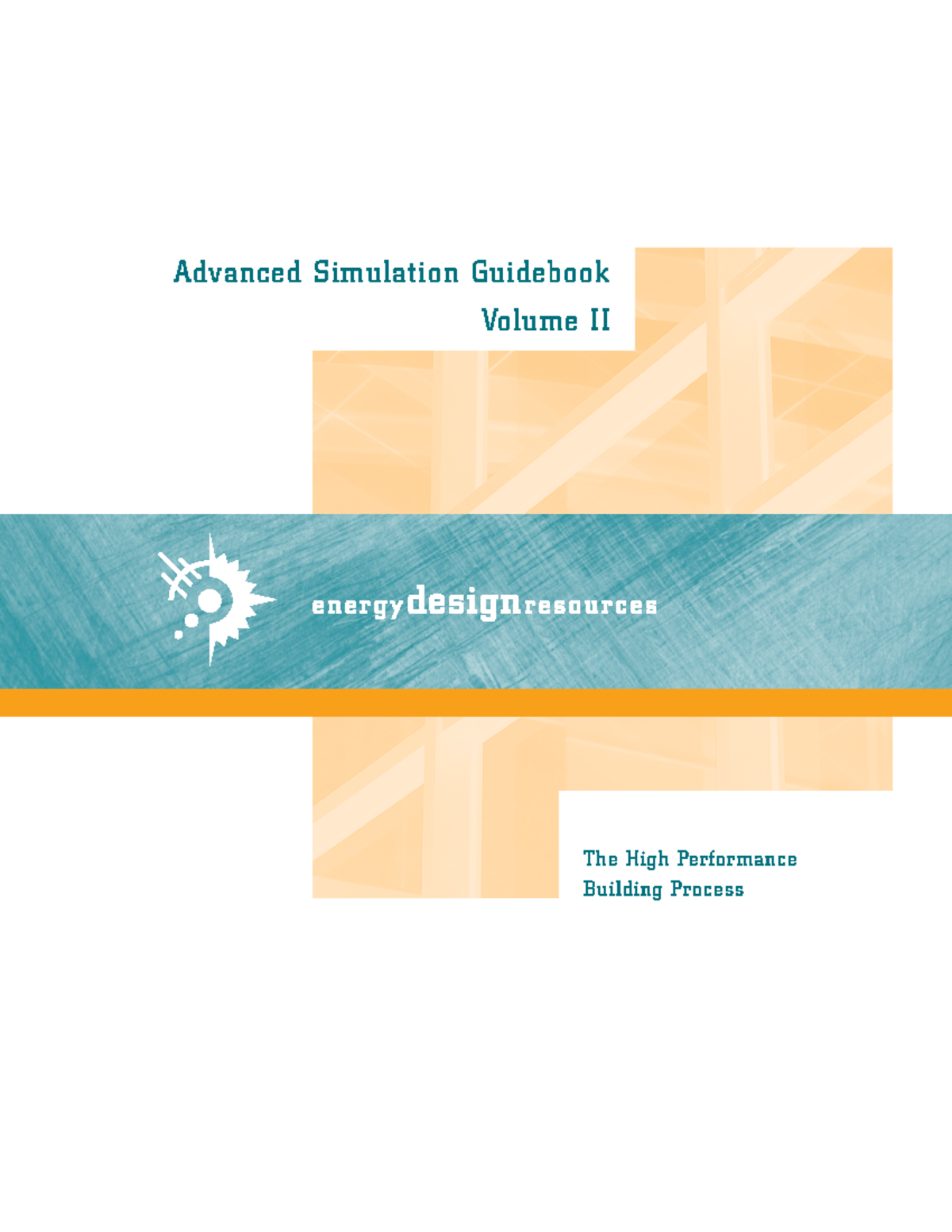 Advanced Simulation Guidebook Volume II -The High Performance Building ...
