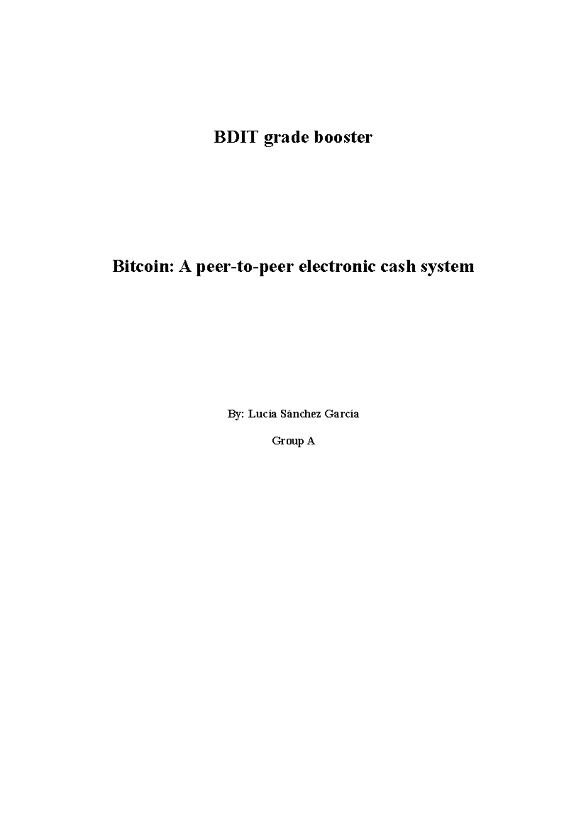 BDIT grade booster - essay - BDIT grade booster Bitcoin: A peer-to-peer electronic cash system ...