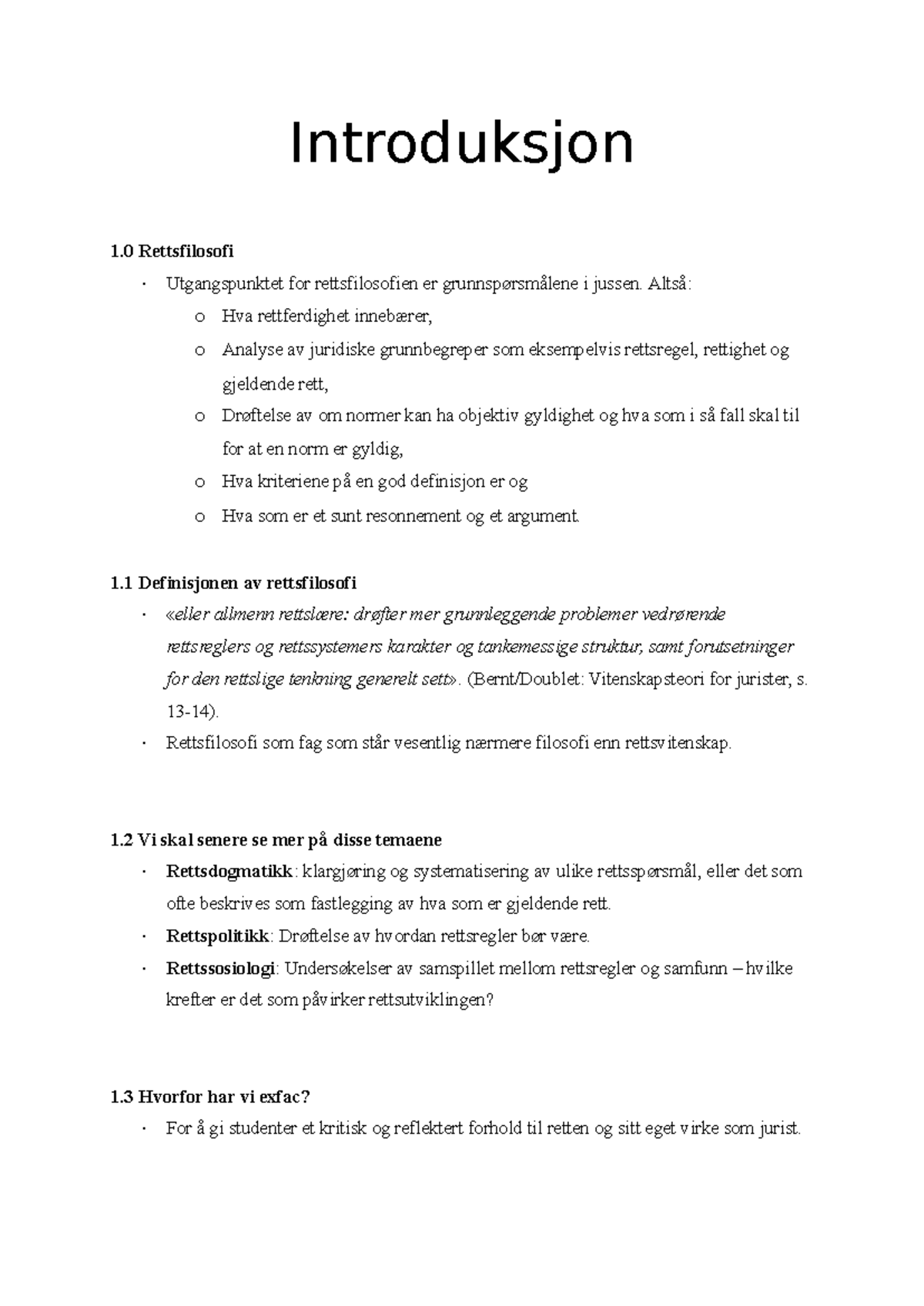 Dag 1 - introduksjon - forelesning dag 1 notater - Introduksjon 1 Rettsfilosofi Utgangspunktet ...