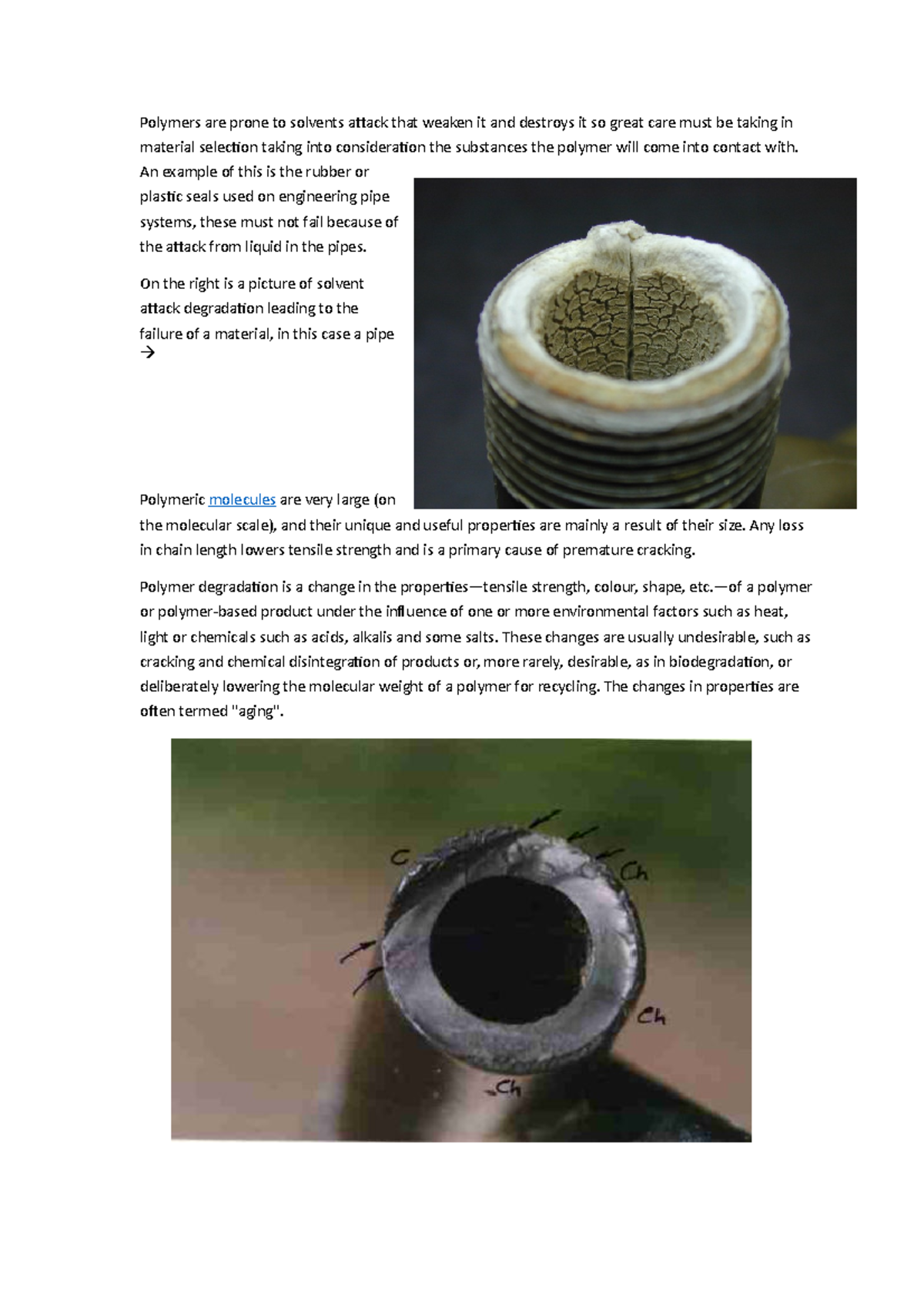 Dis work 11 - N/a - Polymers are prone to solvents attack that weaken ...