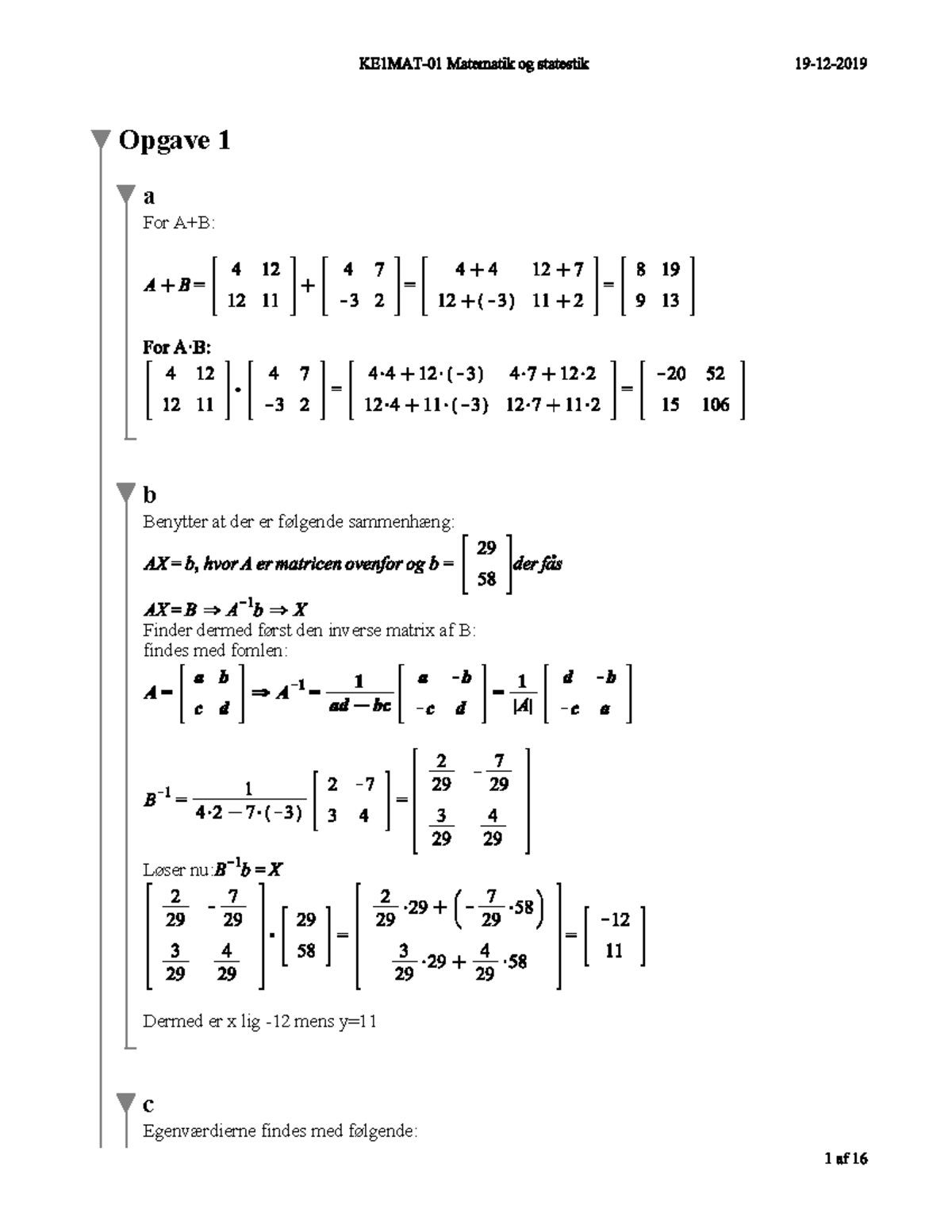 Matematik og statistik vinter 2019 - Opgave 1 a For A+B: b Benytter at ...