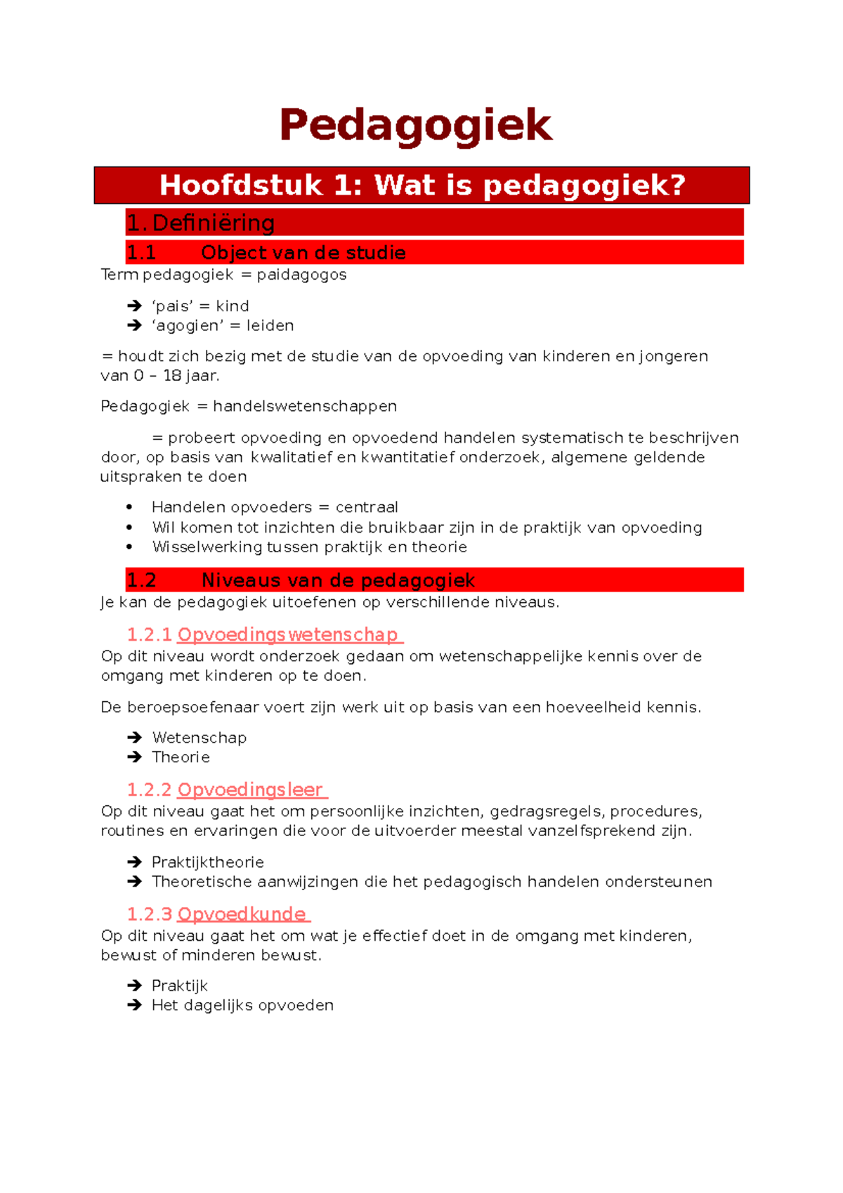 Pedagogiek - Orthopedagogie Jaar 1 Semester 2 - Pedagogiek Hoofdstuk 1: Wat is pedagogiek? 1 ...