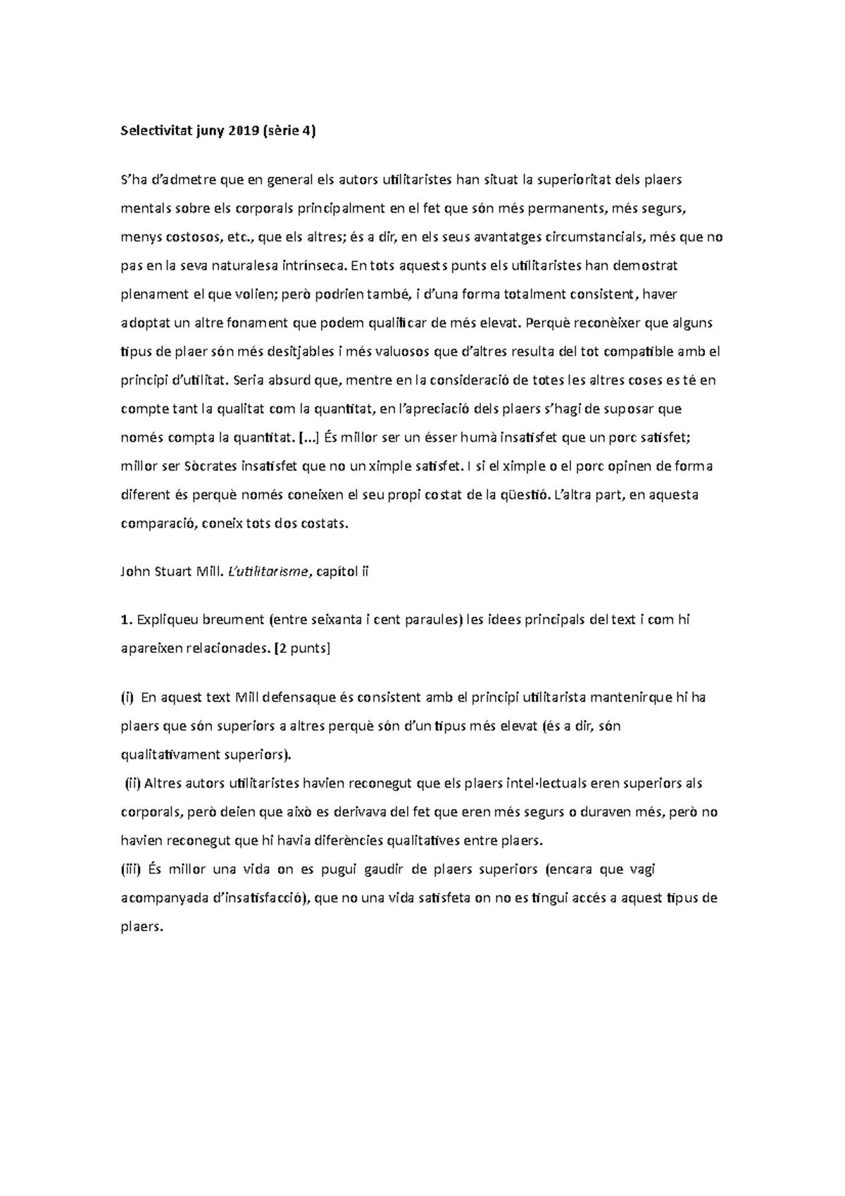 Examens MILL Filosofia - Selectivitat juny 2019 (sèrie 4) S’ha d’admetre que en general els ...