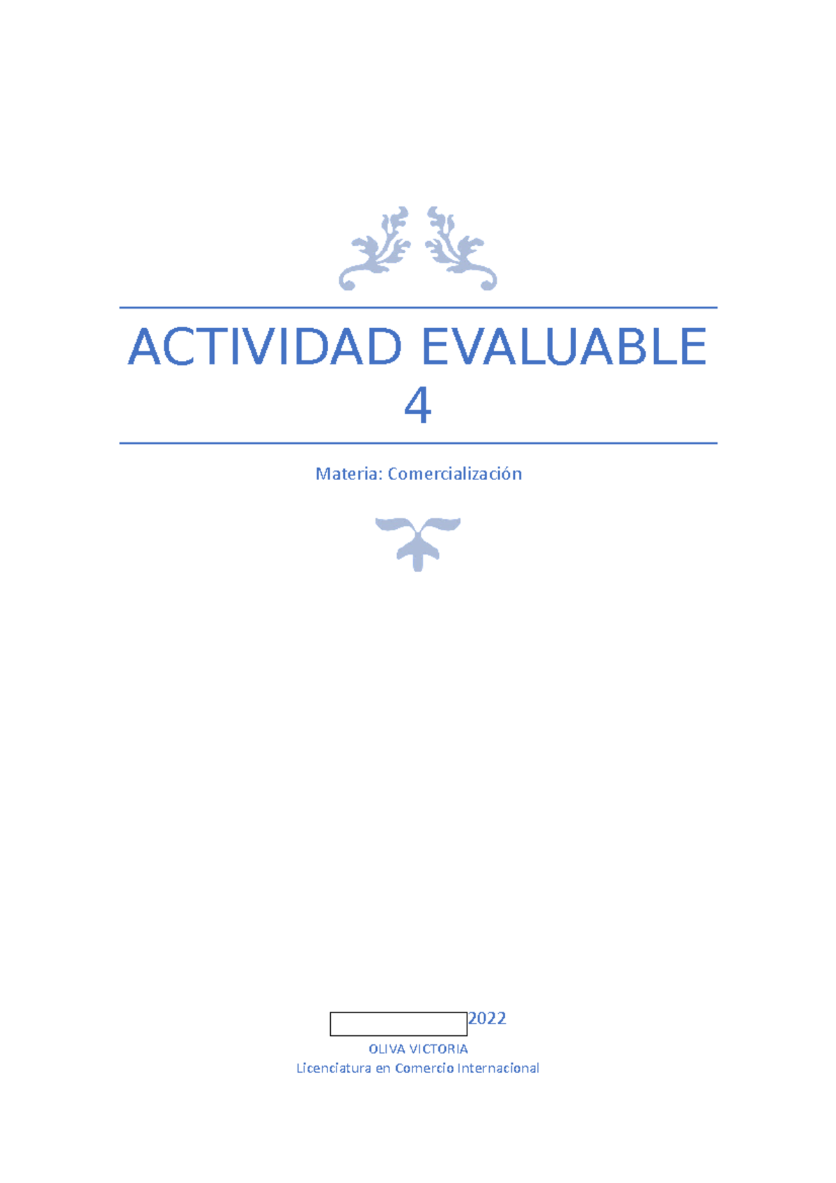 Actividad evaluable 4 comercialización Oliva Victoria - ACTIVIDAD EVALUABLE 4 Materia: - Studocu