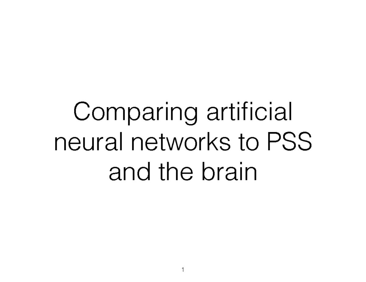 20. Comparing artificial neural networks to PSS and the brain - Comparing artificial neural ...