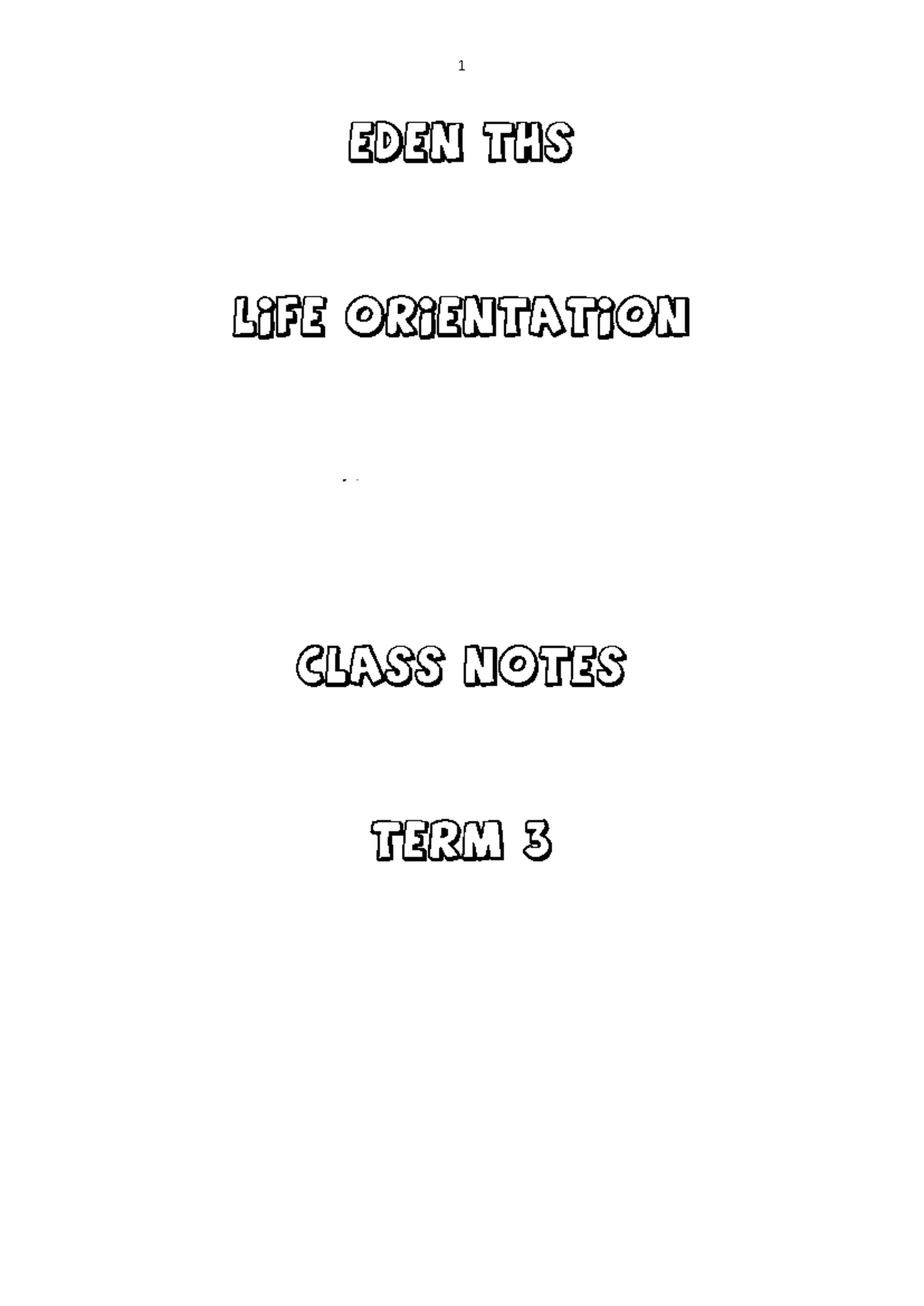 LO G12 Notes TERM 3 2021 - EDEN THS LIFE ORIENTATION GRADE 10 CLASS ...