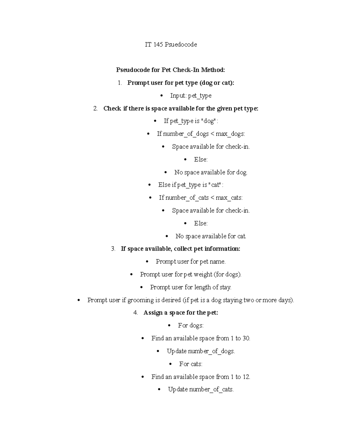 IT 145 Psuedocode - Assignment - IT 145 Psuedocode Pseudocode for Pet Check-In Method: 1. Prompt ...