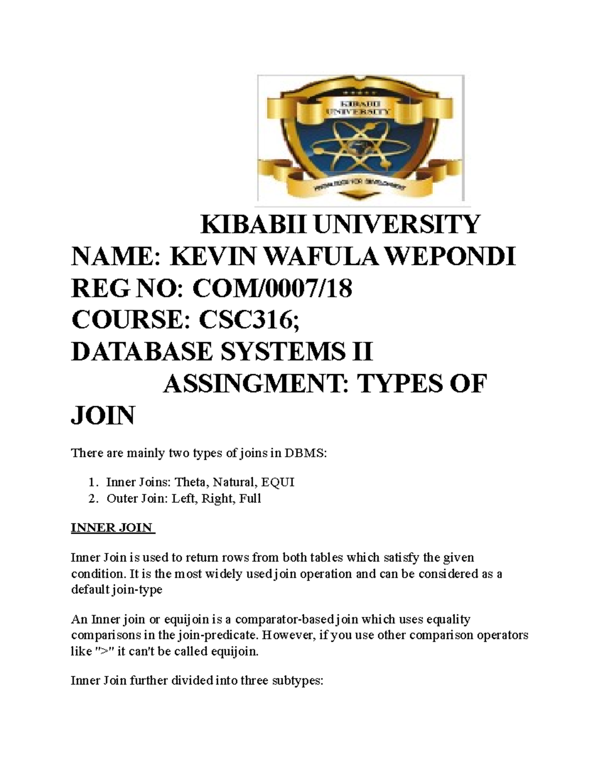 Assingment one - assignment - KIBABII UNIVERSITY NAME: KEVIN WAFULA WEPONDI REG NO: COM/0007 ...